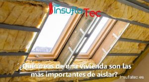 ¿Qué áreas de una vivienda son las más importantes de aislar ...